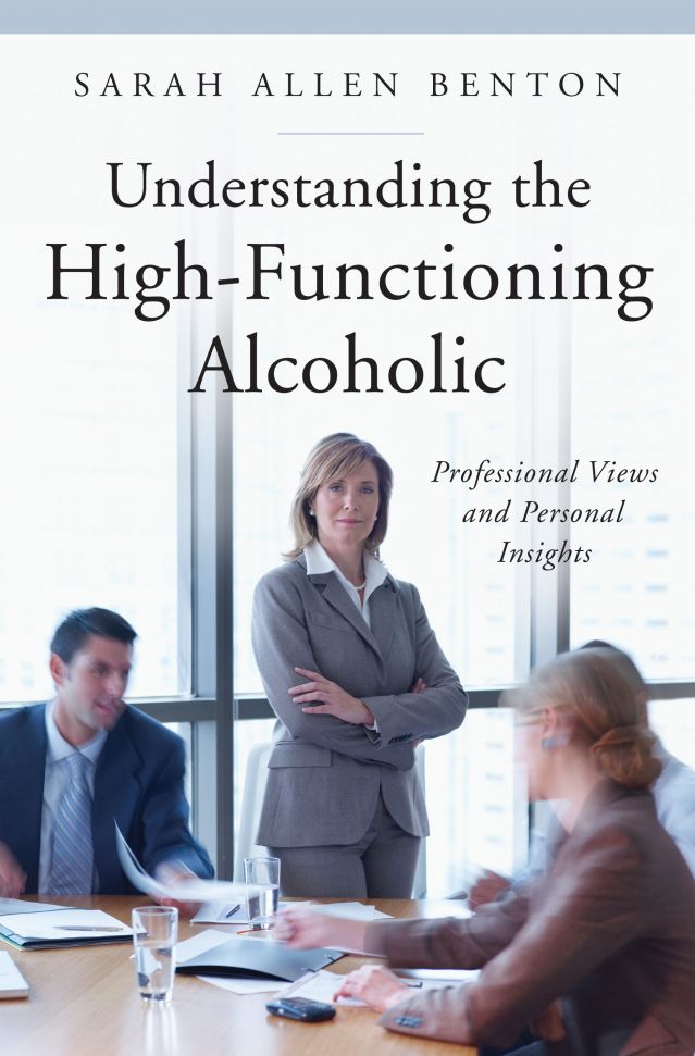 Understanding the High-Functioning Alcoholic | Psychology Today