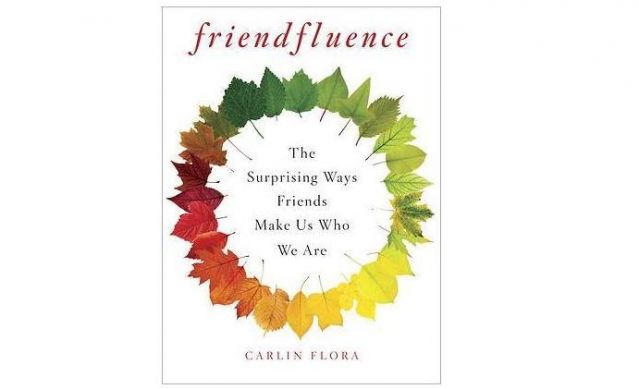 An Interview with Carlin Flora, Author of Friendfluence | Psychology Today