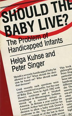 Philosopher Peter Singer, Ethical Theory, and Down Syndrome ...