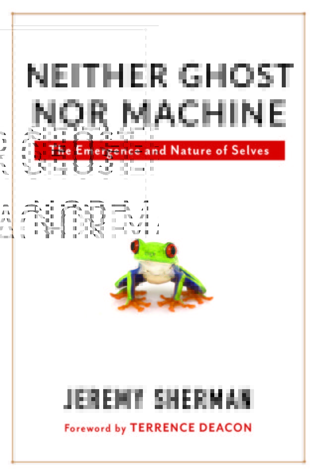 Neither Ghost Nor Machine: The Emergence and Nature of Us | Psychology ...