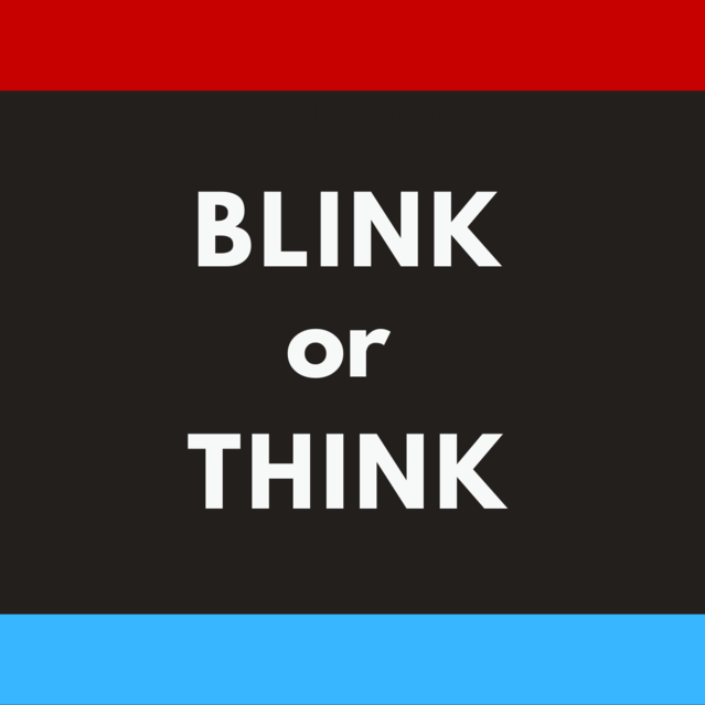 Blink or Think? | Psychology Today UK