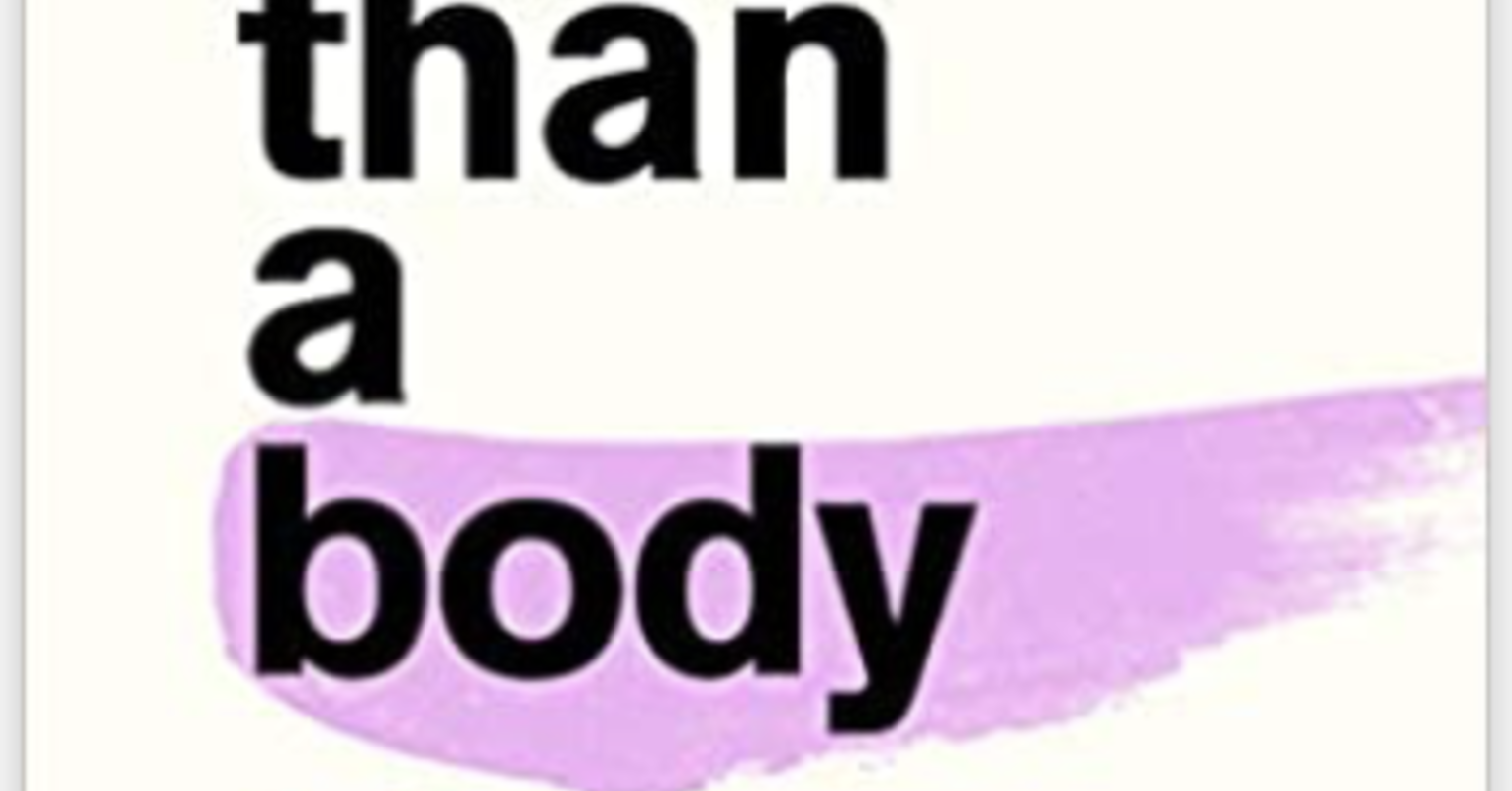 More Than a Body: Rethinking Body Positivity | Psychology Today