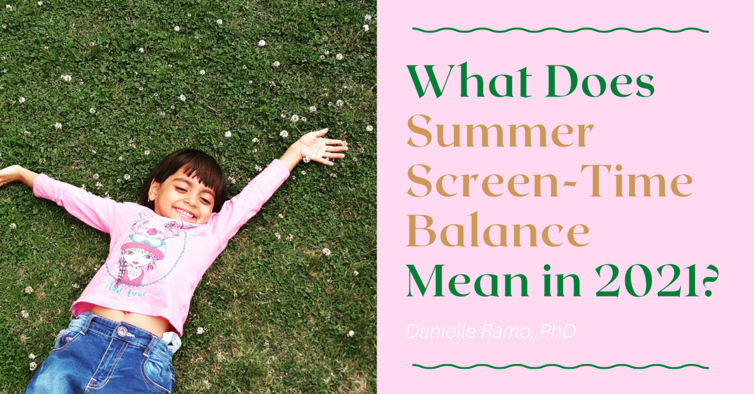 What Does Summer Screen-Time Balance Mean in 2021? | Psychology Today